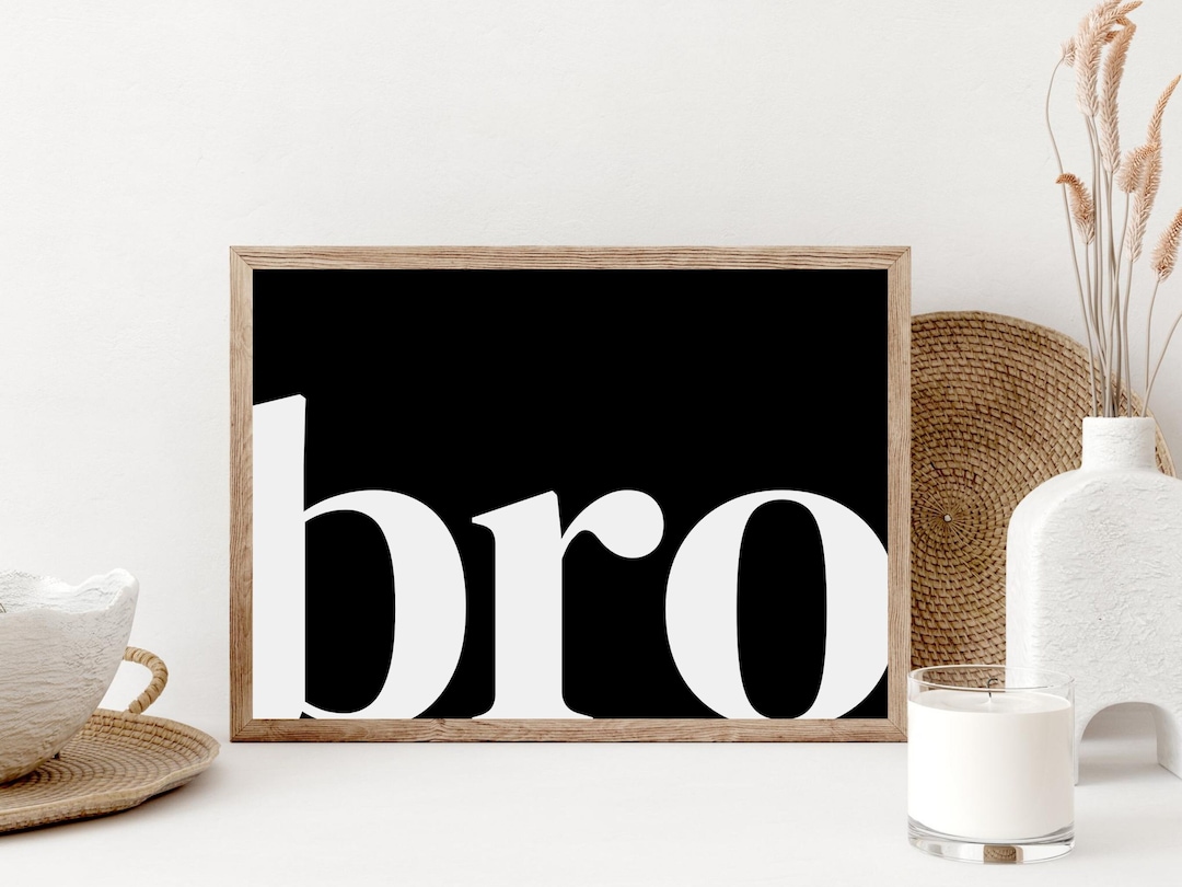 Printable Bro Sign, Bro Wall Art, Trendy Boys Room Print, Bro Print for ...