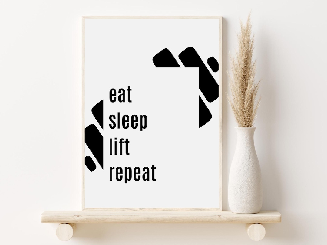 Gym Motivation Print, Eat Sleep Lift Repeat, Bodybuilding Art (digital ...