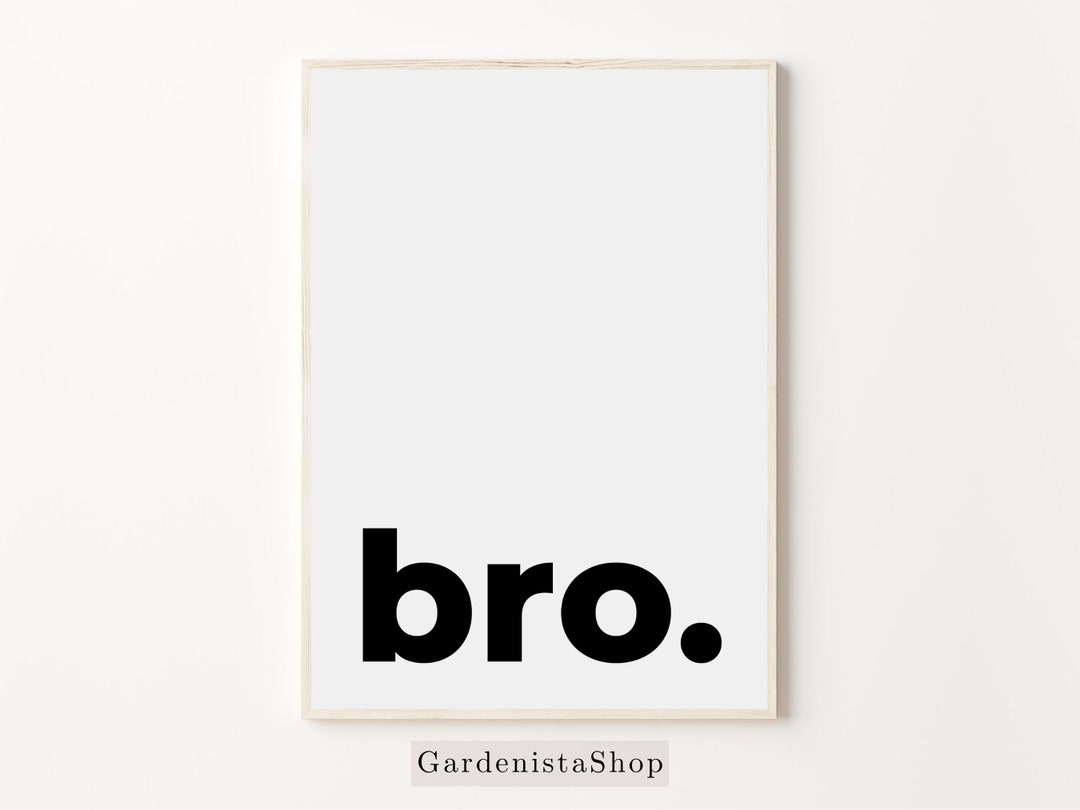 Bro Wall Art, Bro Poster, Boys Room Printable, Bro Print for Boys ...