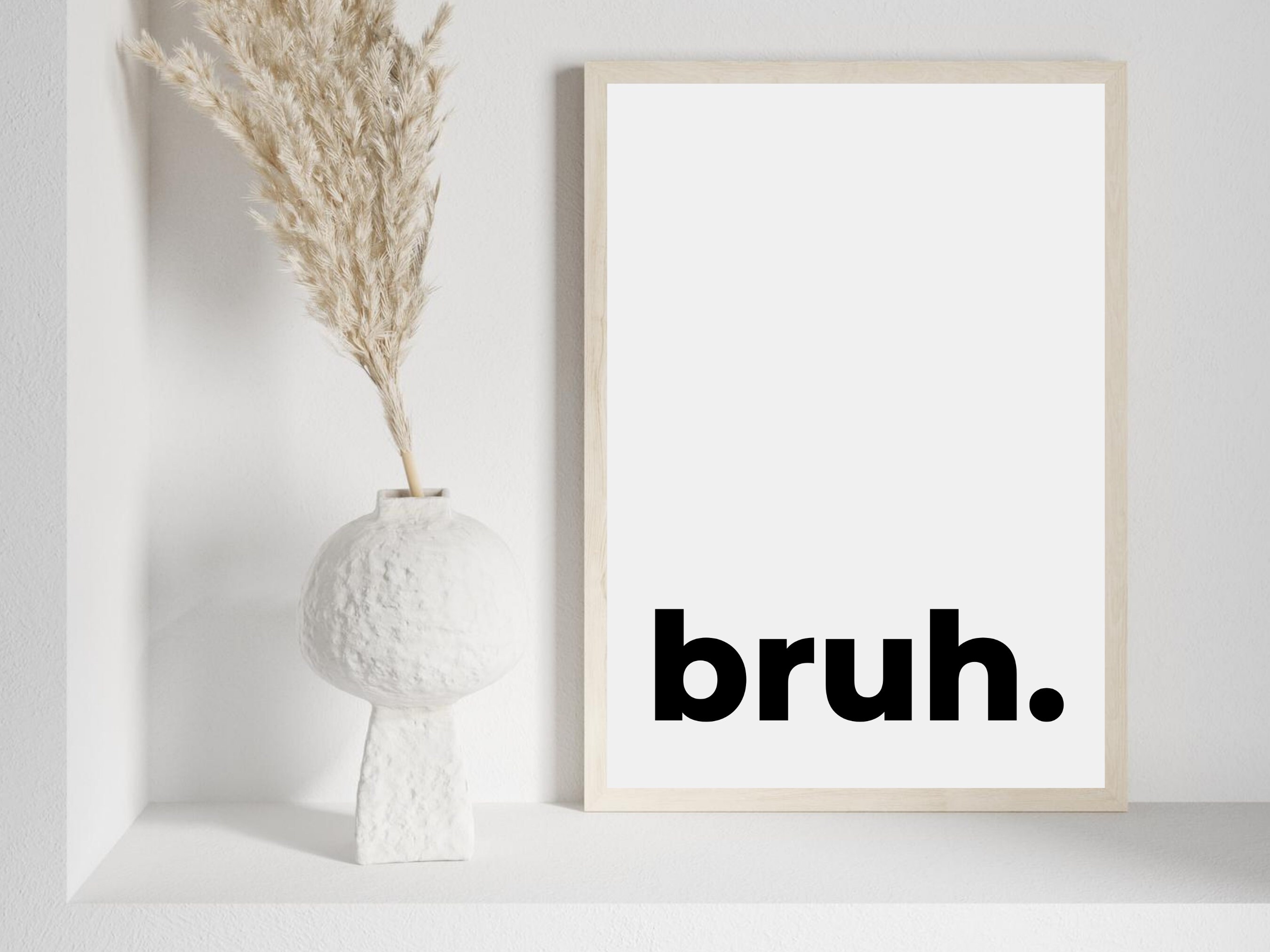 Bruh Sign, Printable Bruh Poster, Teen Boy Room Wall Art, Teenager Room ...