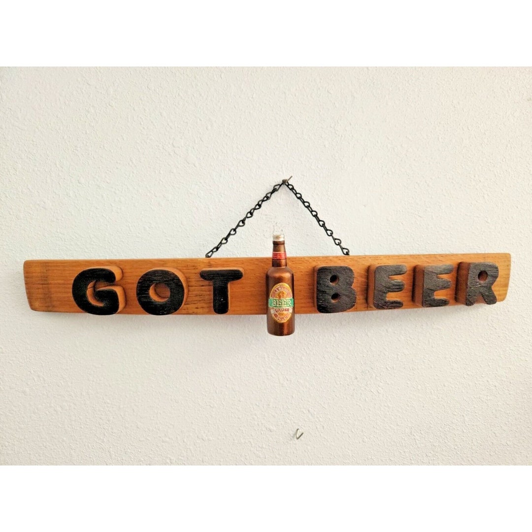 Wood Sign Wine Stave Says " Got Beer ", Beer Ornament, Letters Cut From ...