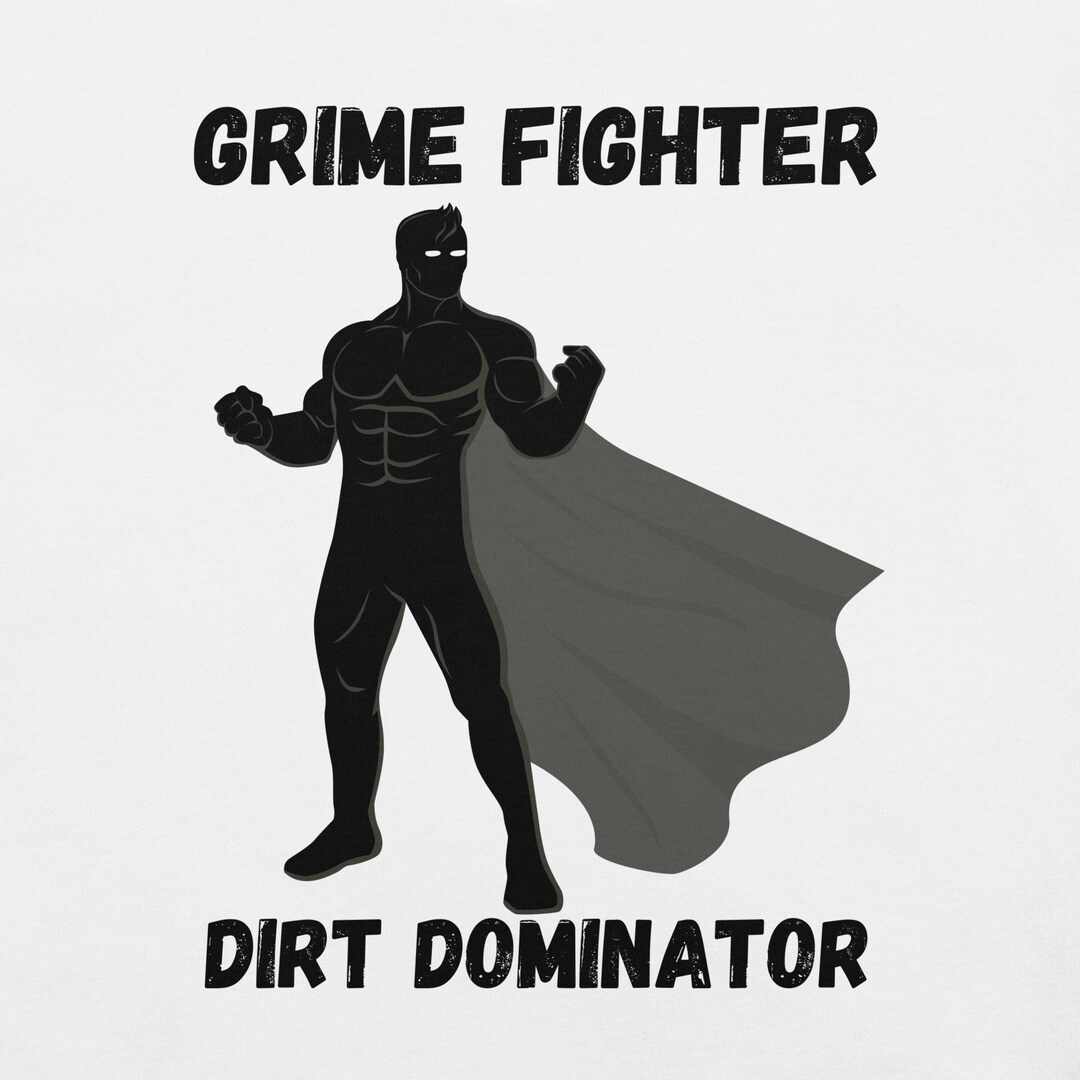 Grime Fighter Shirt, Superhero Janitor, Funny Custodian Shirt ...
