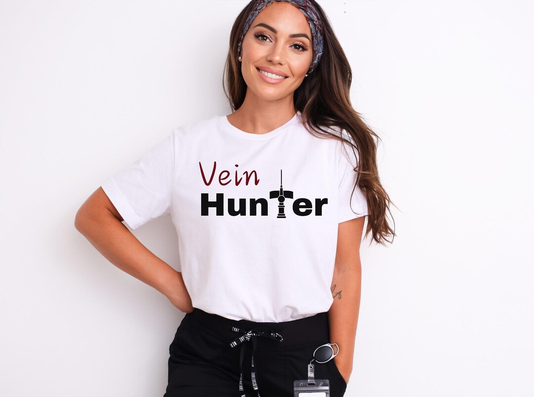 Vein Hunter Shirt, VAT, Vascular Access Shirt, Phlebotomist Gift ...