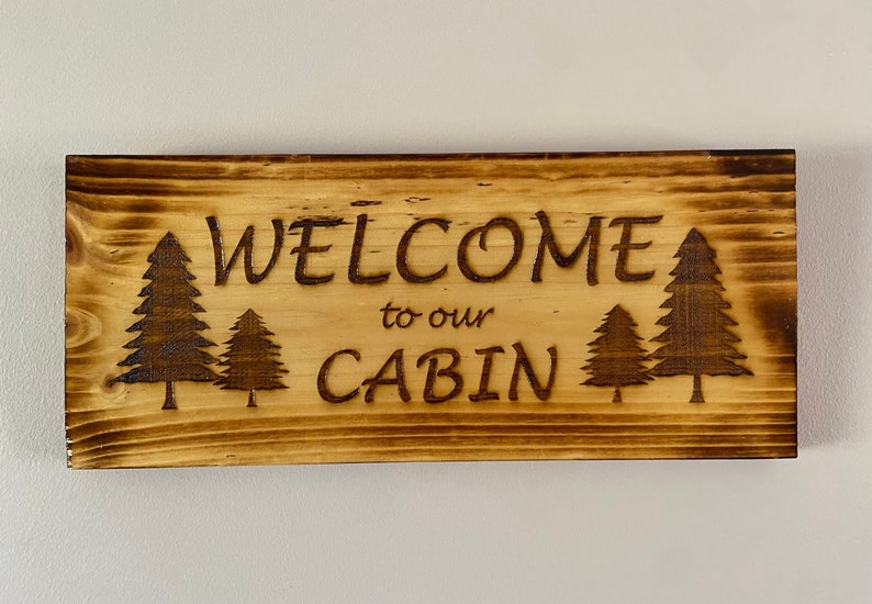 Welcome to Our Cabin - Burnt Sign (free Shipping) - Etsy
