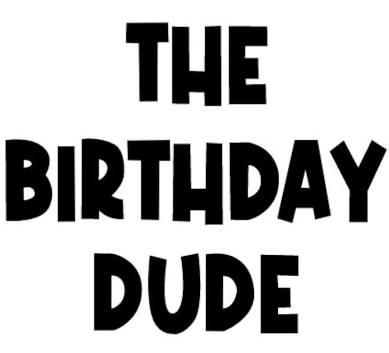 The Birthday Dude Birthday SVG - Etsy