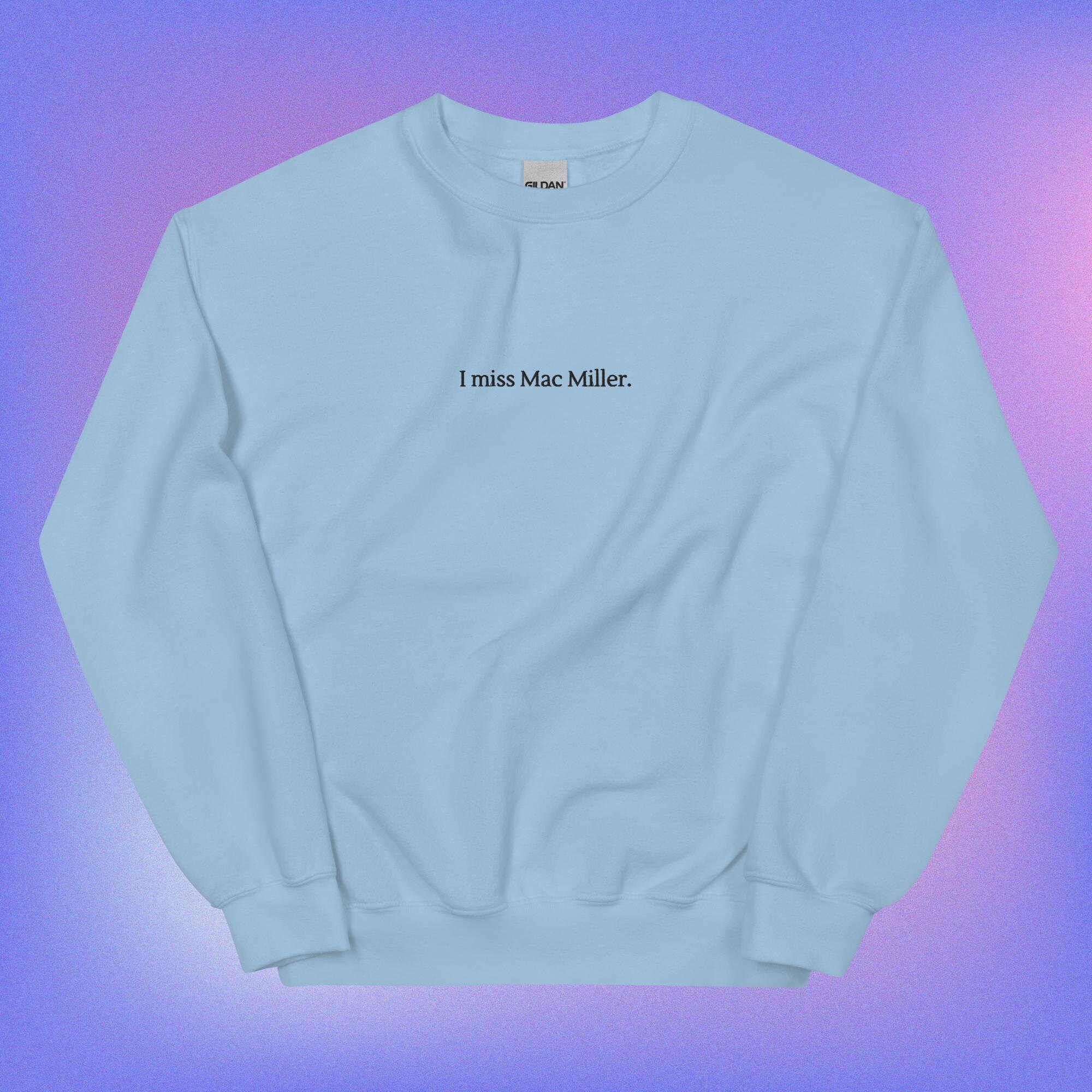 I Miss Mac Miller Crewneck Sweatshirt - Etsy