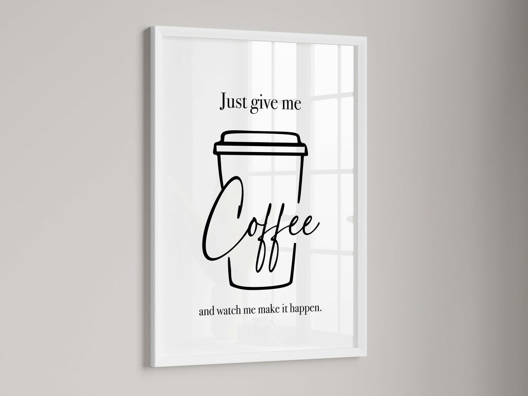 Coffee Print, Printable , Print at Home ,coffee, Just Coffee, Kitchen ...