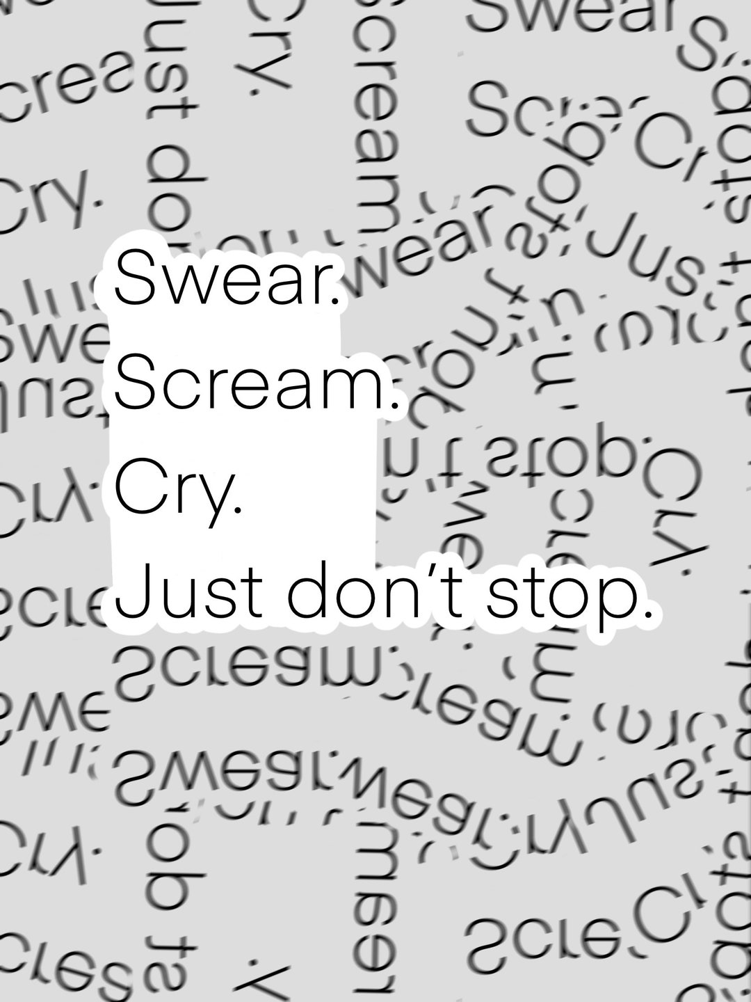 Swear. Scream. Cry. Just Dont Stop Sticker Cute Sticker Relatable ...