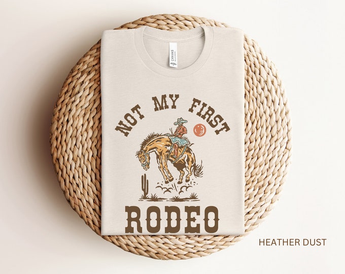 Not My First Rodeo Graphic Tee - Etsy