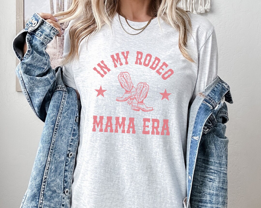 In My Rodeo Mama Era, Cowgirl Boot Design Short Sleeve T-shirt ...