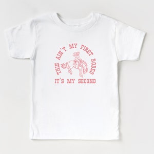 This Aint My First Rodeo, Its My Second Kids T-shirt Cowgirl Wild West ...