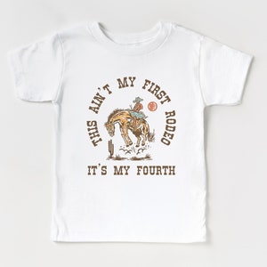 This Aint My First Rodeo, Its My Fourth Short Sleeve Shirt Fourth ...