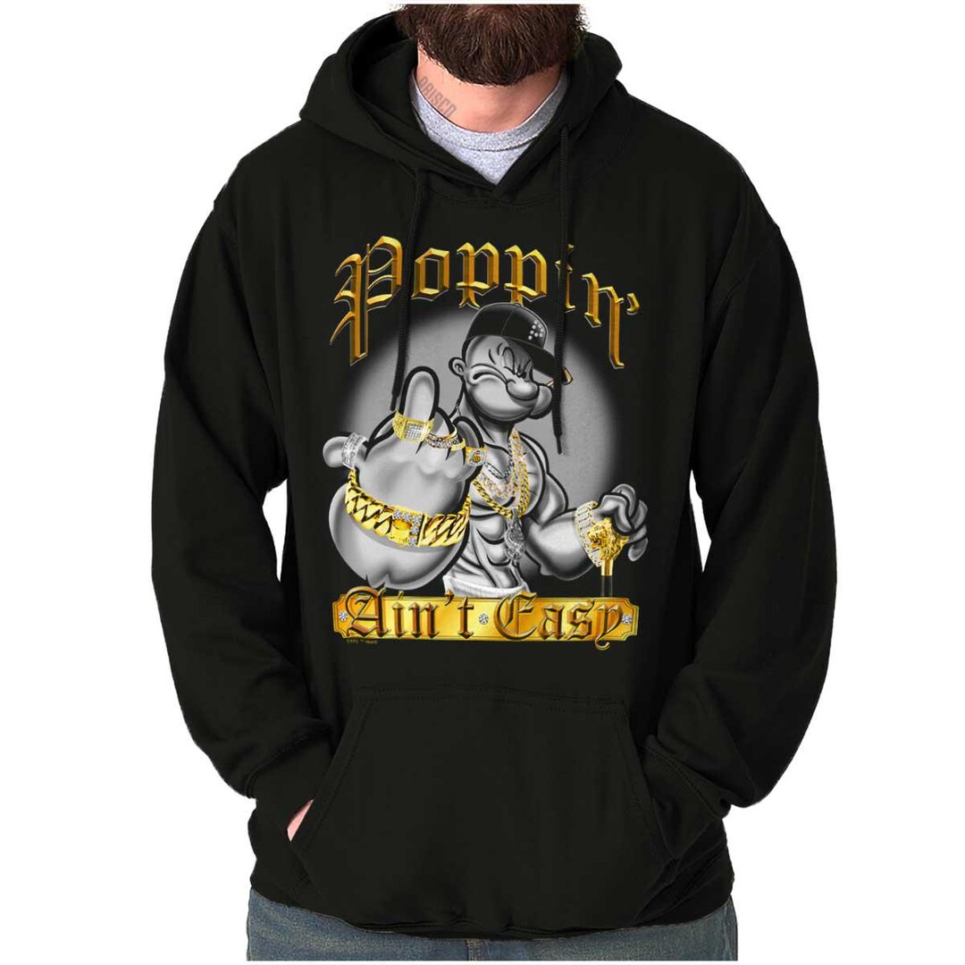 Urban Popeye the Sailor Man Poppin Aint Easy Hoodie Hooded Sweatshirt ...