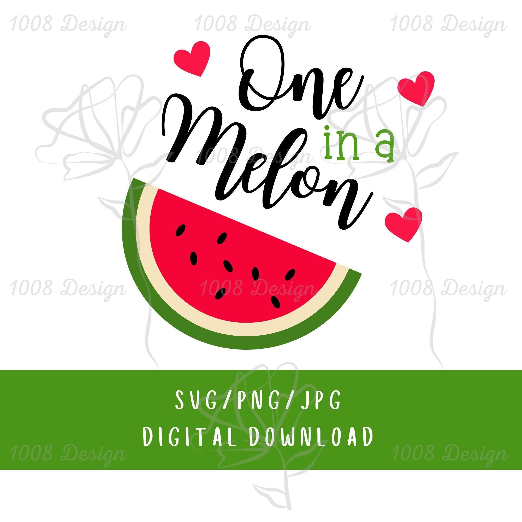 One in a Melon, Mothers Day SVG, PNG, JPG, Baby 1st Birthday Svg ...