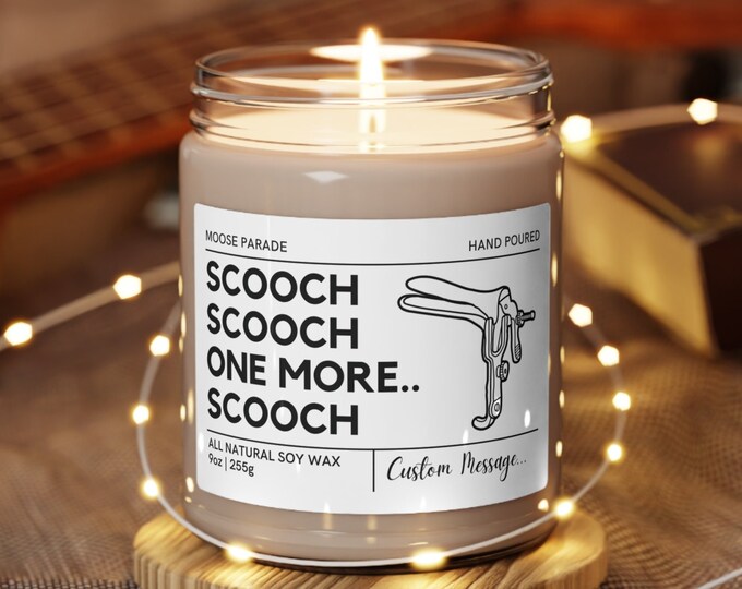 Scooch Scooch One More Scooch Candle, Gynecologist Gift Candle, Cotton ...