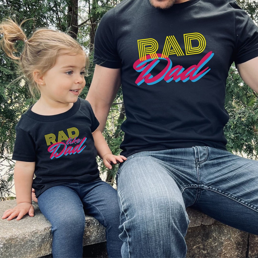 Rad Dad, Rad Like Dad, Father's Day Daddy and Me Matching Shirts, Rad ...