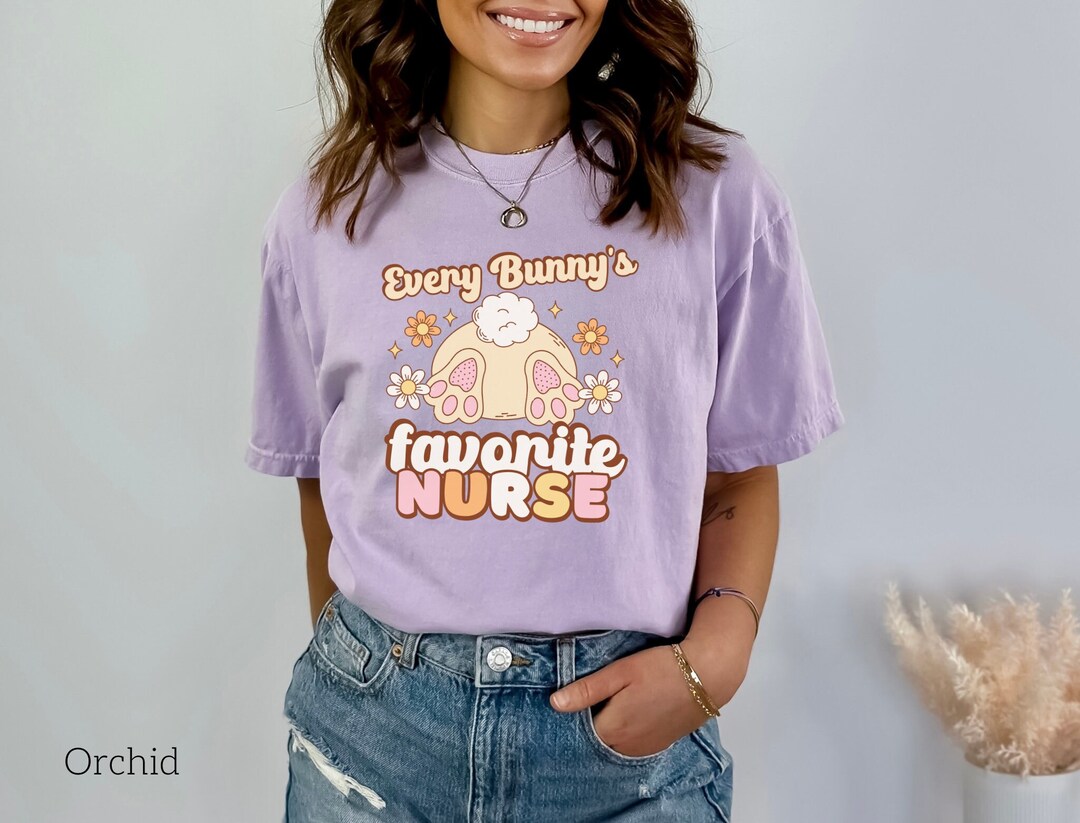 Easter Nurse Shirt, Every Bunny's Favorite Nurse Comfort Colors® Shirt ...