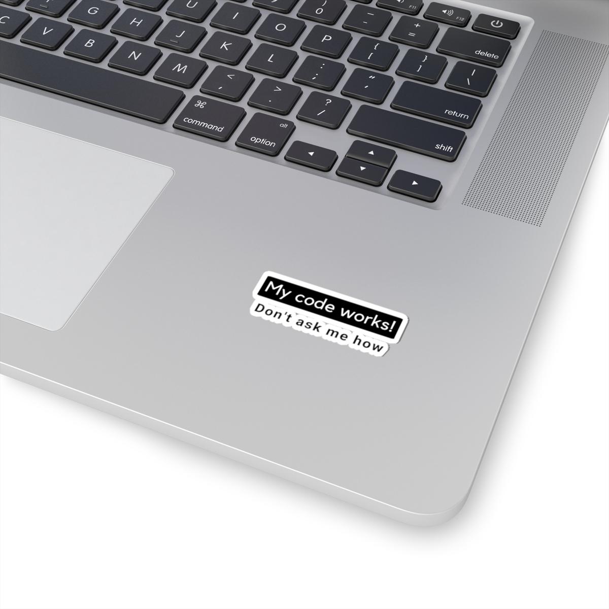 My Code Works Sticker Funny Programmer Sticker, Funny Code Sticker Cute ...