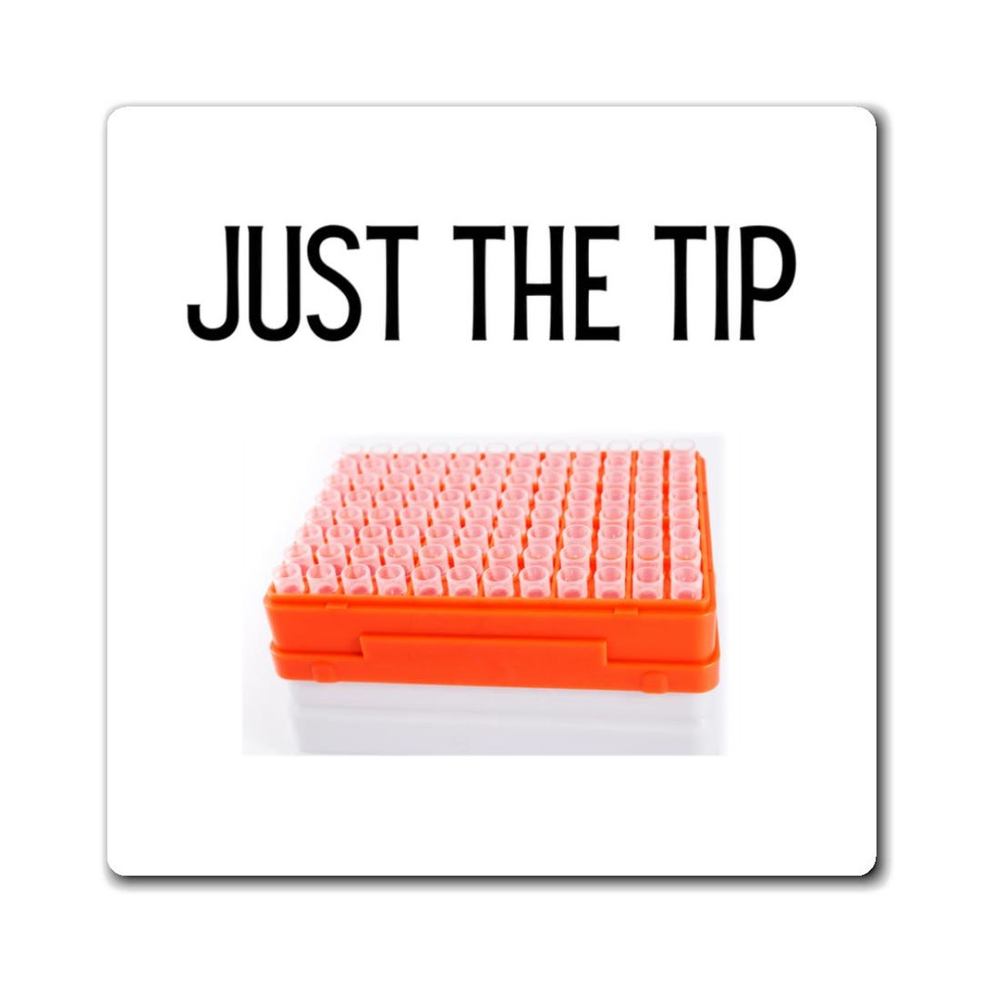 Just the Tip Magnet Funny Pipette Magnet, Science Magnet STEM Biology ...