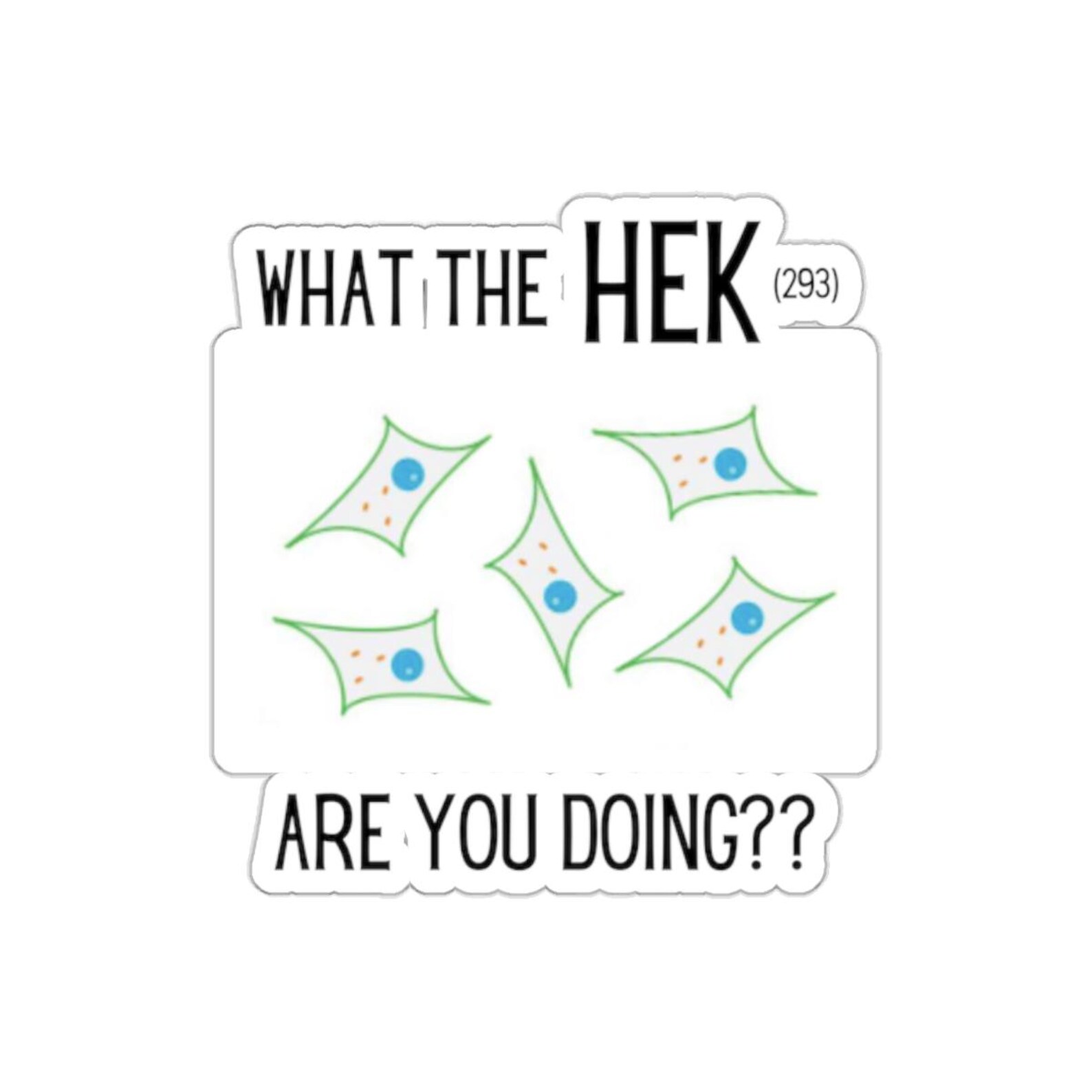 Cell Biology Sticker Funny Biology Sticker, Cell Culture Biology ...