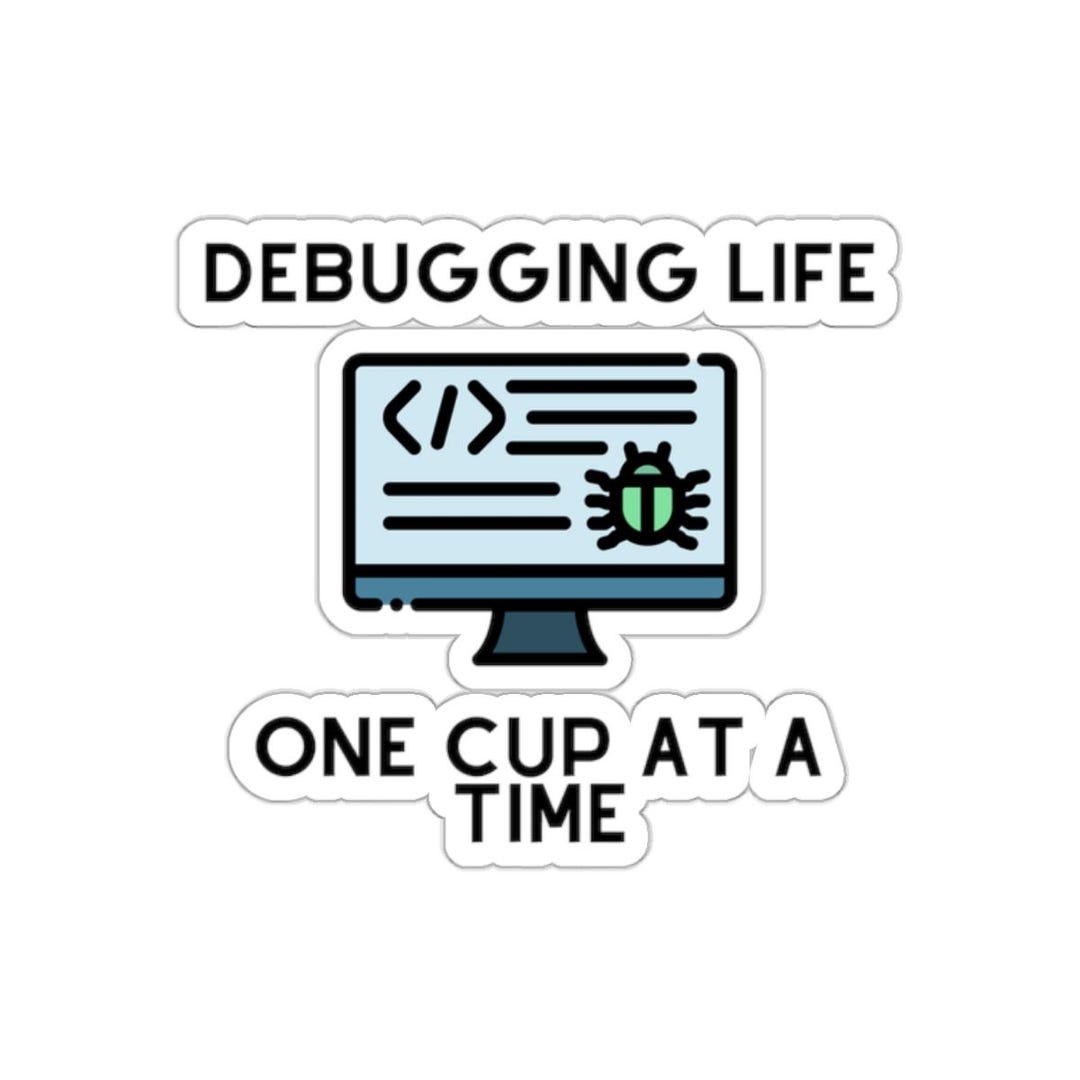 Debugging Programming Funny Coding Stickers, Programmer Software ...