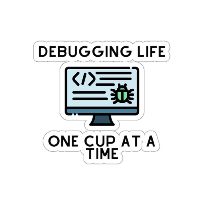 Debugging Programming Funny Coding Stickers, Programmer Software Developer Laptop Decals ...
