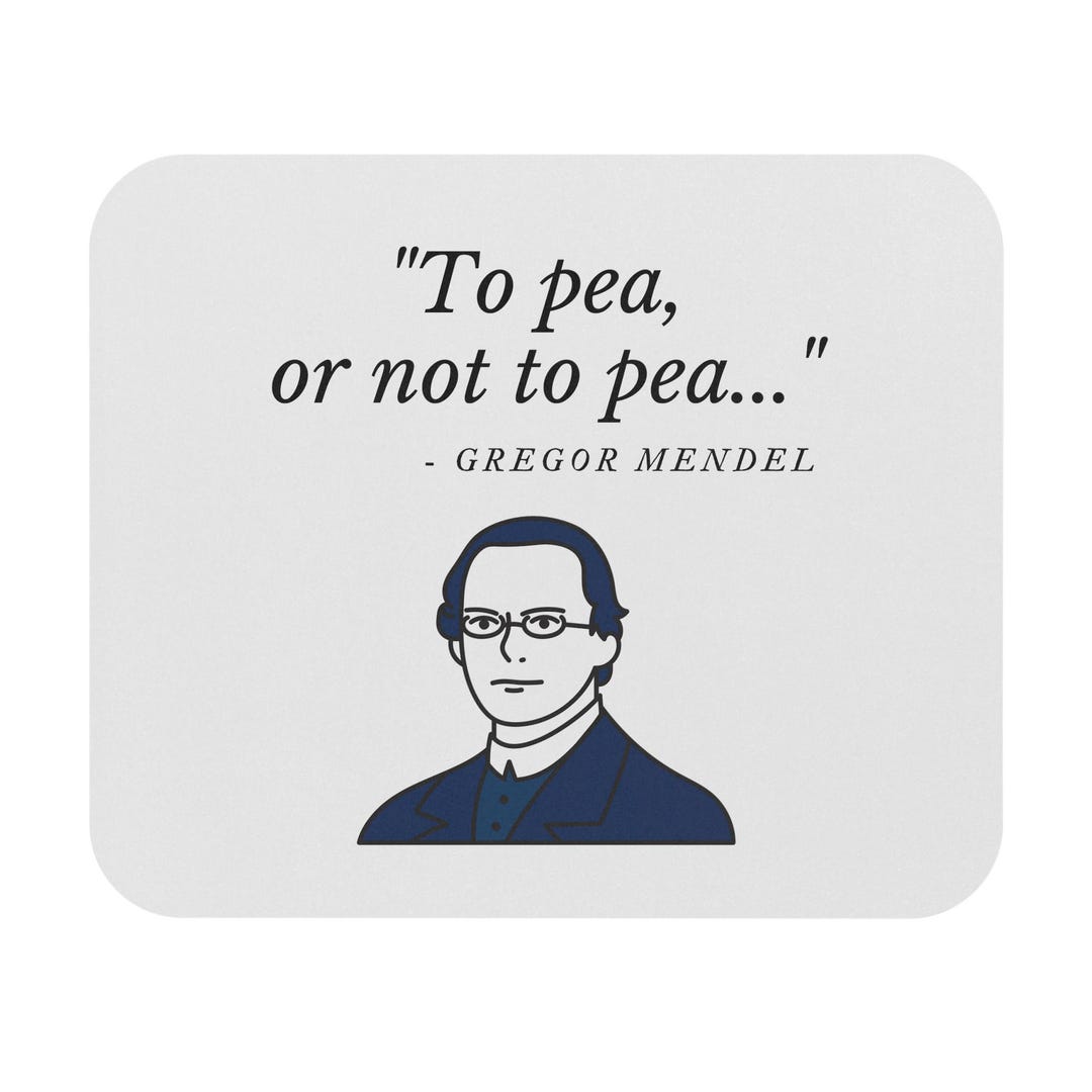 To Pea or Not to Pea Mendel Funny Genetics Pun Mouse Pad, Biology ...