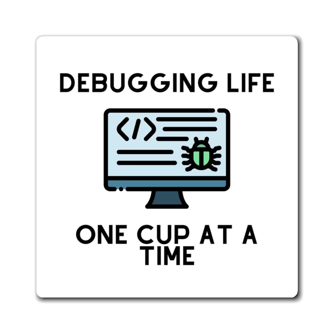 Debugging Programming Funny Coding Magnet, Programmer STEM Software ...