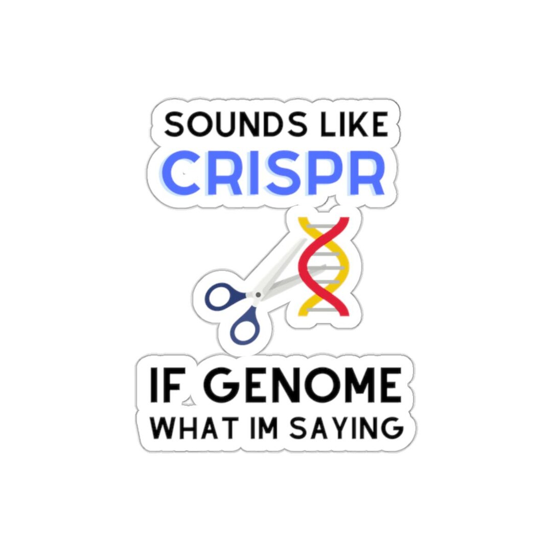 Crispr-cas9 Sticker Funny Science Sticker, Genome Edit Sticker Gene ...