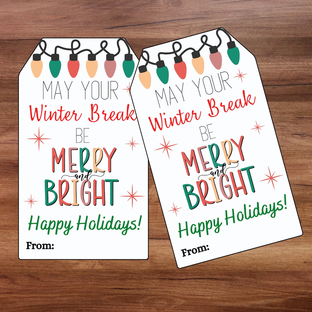 May Your Winter Break Be Merry and Bright Tag, Christmas Gift Tag ...