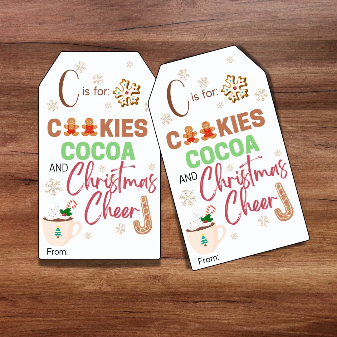 Christmas Classroom Gift Tags, C is for Cookies and Cocoa, Gift, Treat ...