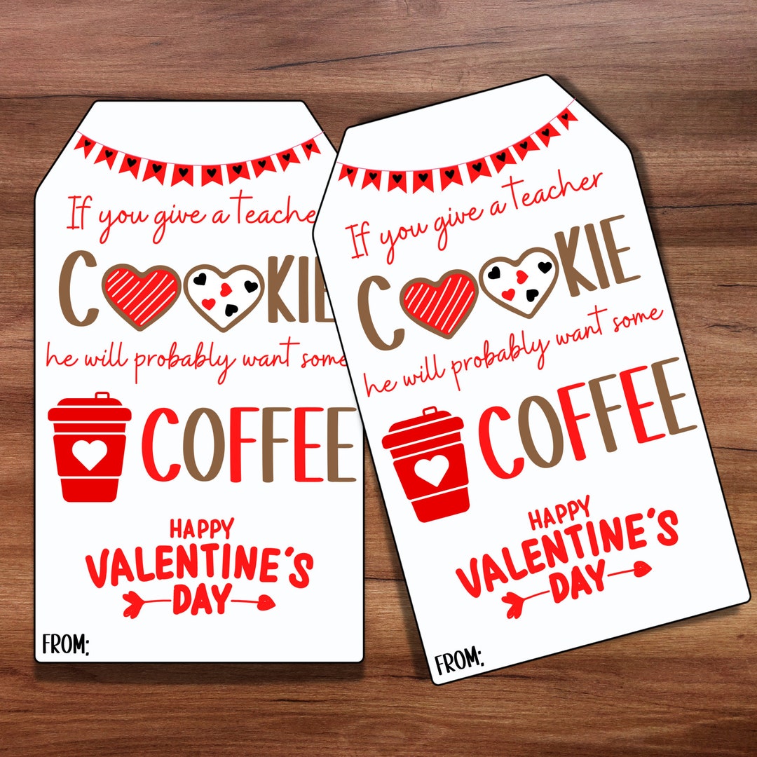 Valentines Gift Tag for Male Teacher, If You Give a Teacher a Cookie ...