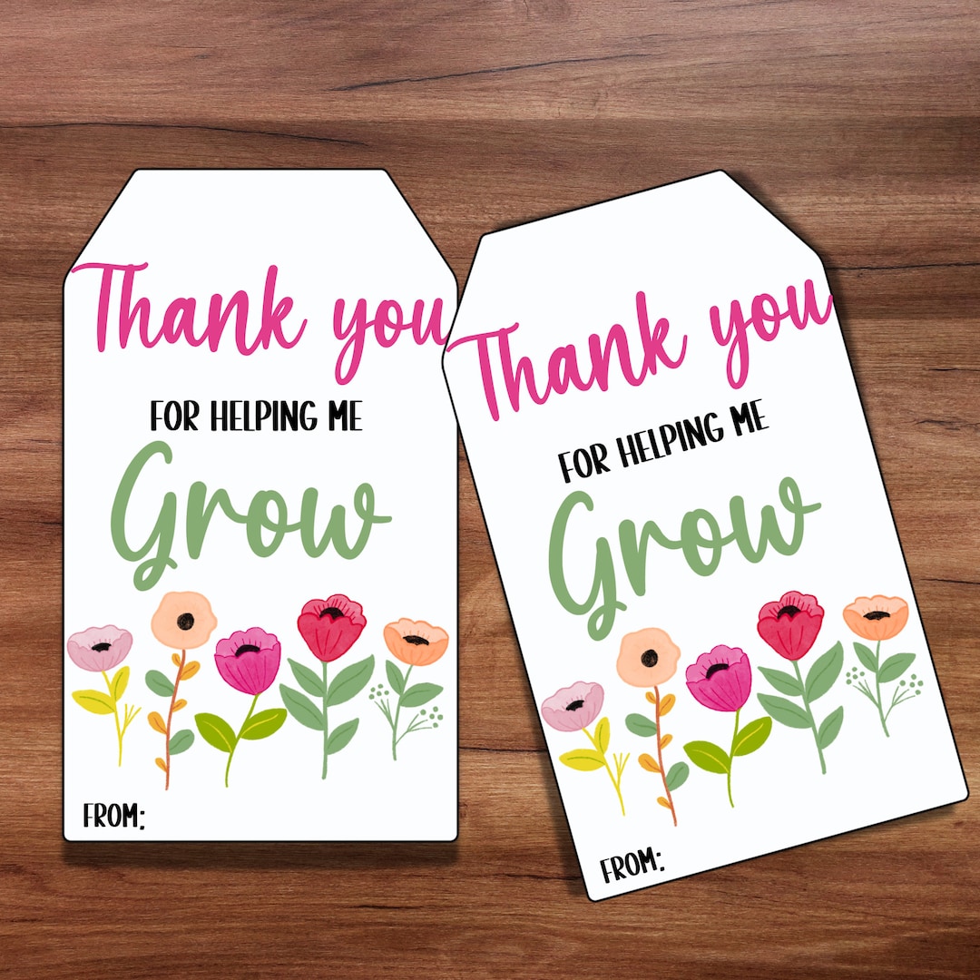 Teacher Appreciation Week Tag, Thank You for Helping Me Grow, Treat Tag, Teacher Appreciation ...