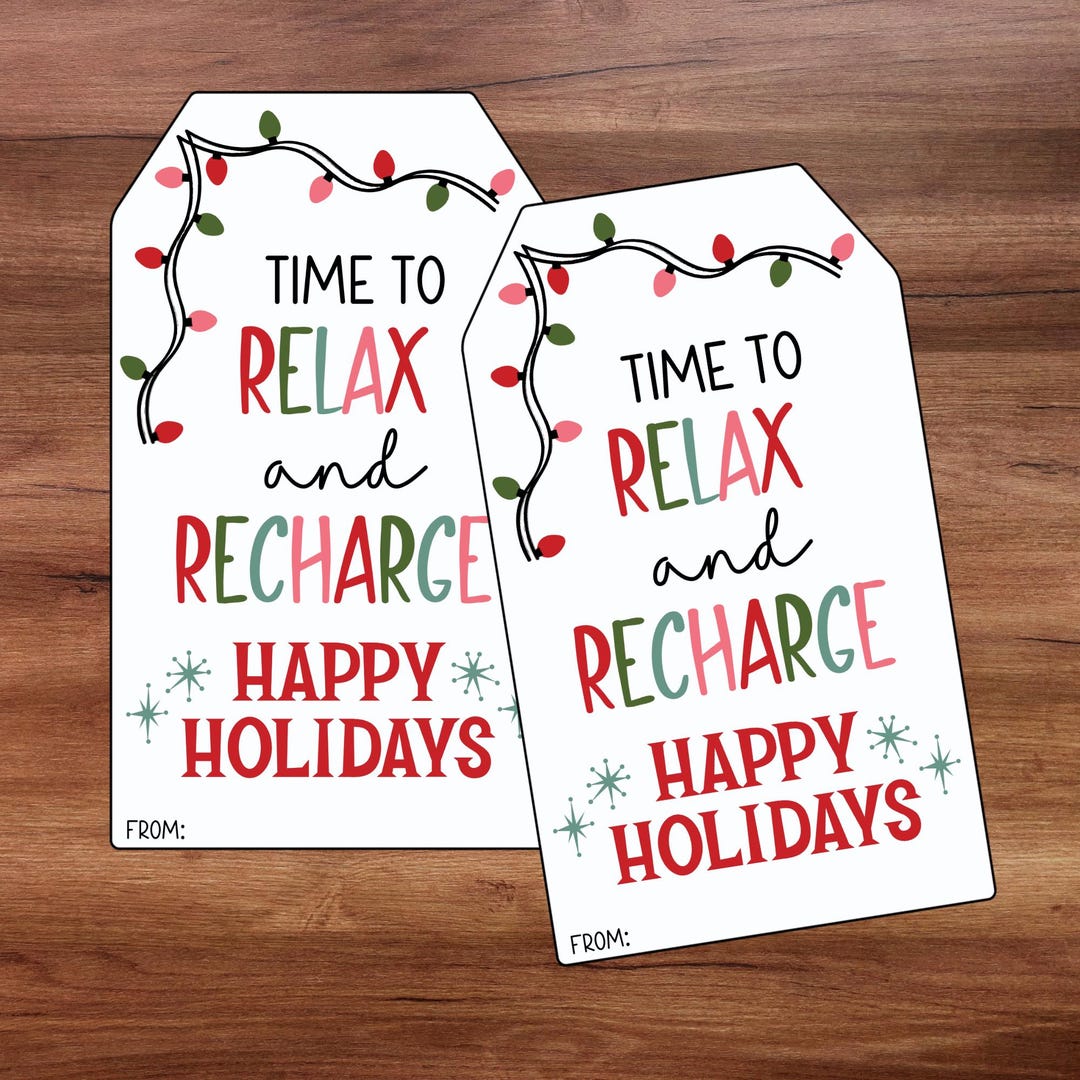 Time to Relax and Recharge Gift Tag, Happy Holidays, Teacher Christmas ...