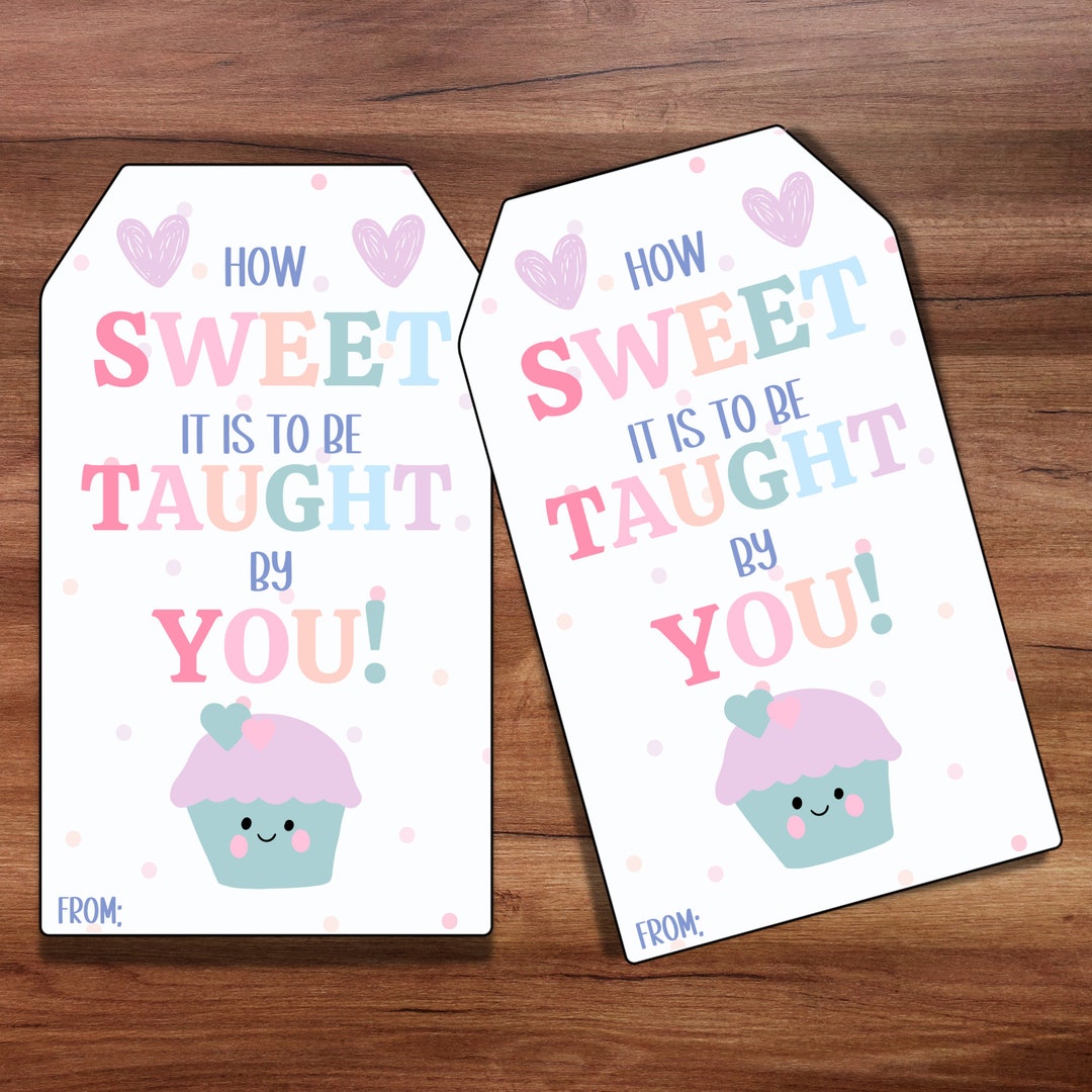 Valentines Gift Tag for Teacher, How Sweet It is to Be Taught by You ...