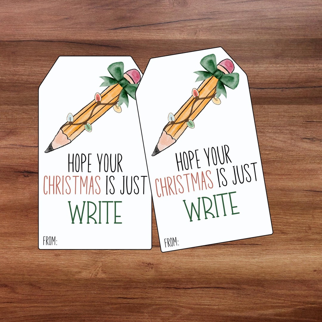 Christmas Pencil Tag, Hope Your Christmas is Just Write, Student ...