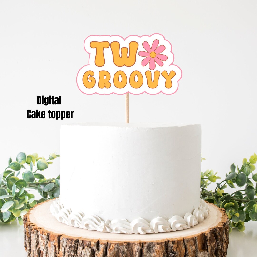 Two Groovy Printable Cake Topper, Groovy Retro Hippie Flower Power, 2nd ...
