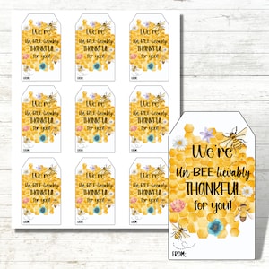 Un-bee-lievably Thankful Gift Tag, Bee Treat Tags, Bee Favors, Bee ...