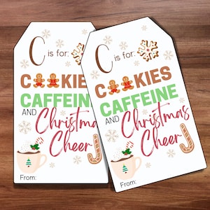 Christmas Teacher Gift Tags, C is for Caffeine and Coffee, Coffee, Gift ...