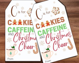 Christmas Teacher Gift Tags, C is for Caffeine and Coffee, Teacher ...