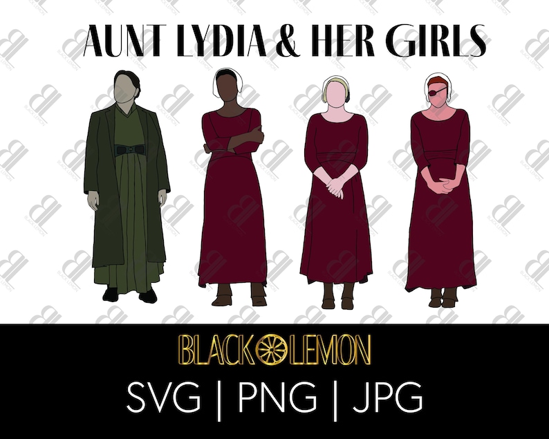 Aunt Lydia June Osborn Moira Janine SVG PNG Sublimation Digital ...