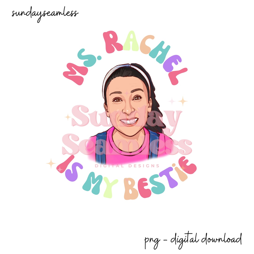 Rachel is My Bestie PNG DIGITAL DOWNLOAD, Mom Trending Png, Ms Rachel ...