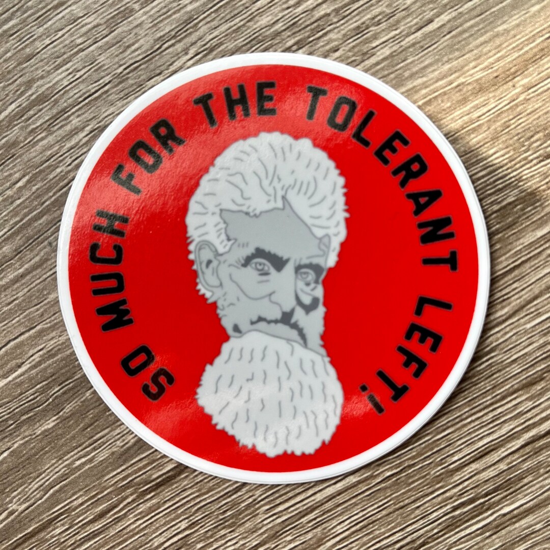 So Much for the Tolerant Left Sticker - Old Design - Etsy