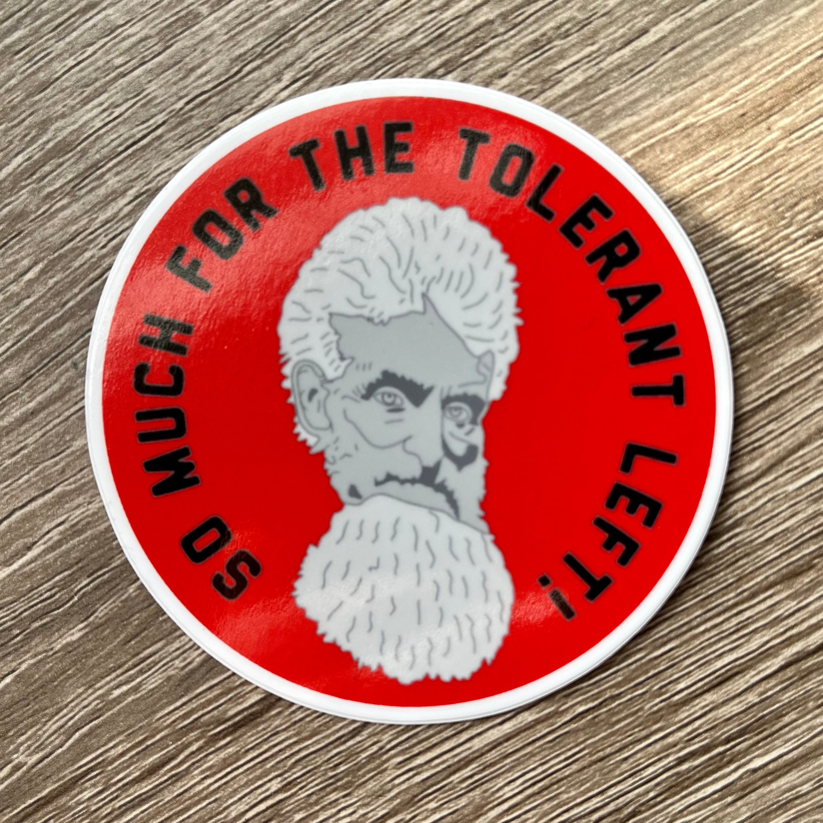 So Much for the Tolerant Left Sticker - Old Design - Etsy