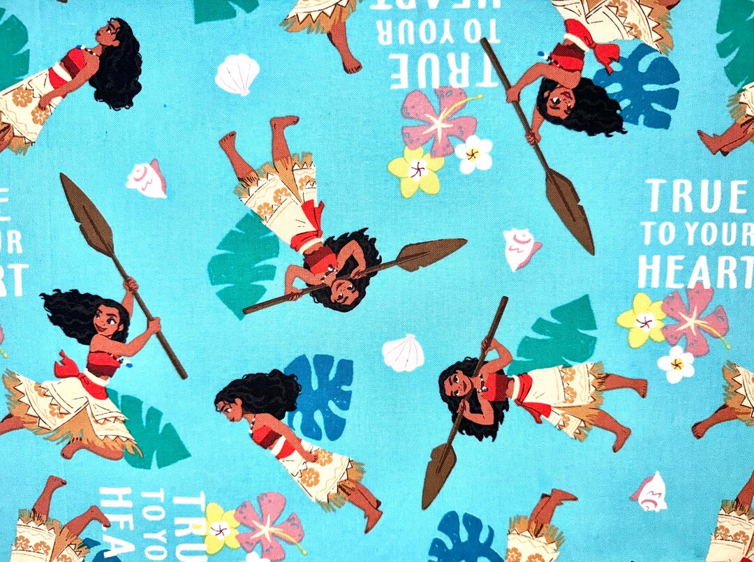 Moana Fabric Stay True to Your Heart Licensed Disney Springs Creative ...