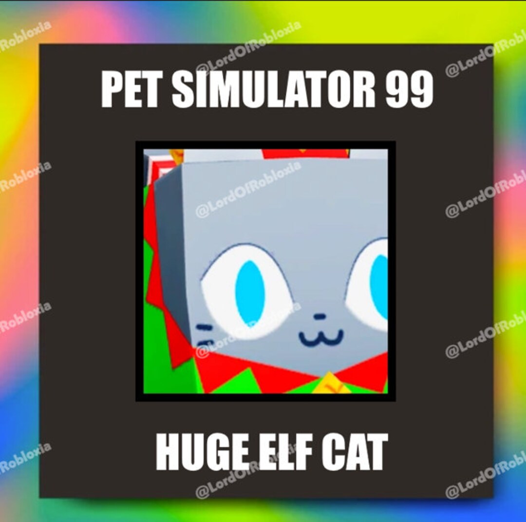 Ps99 Pet Sim 99 Pet Simulator 99 Huge Elf Cat - Etsy