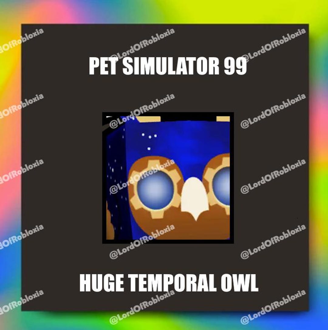 Ps99 Pet Simulator 99 Huge Temporal Owl - Etsy