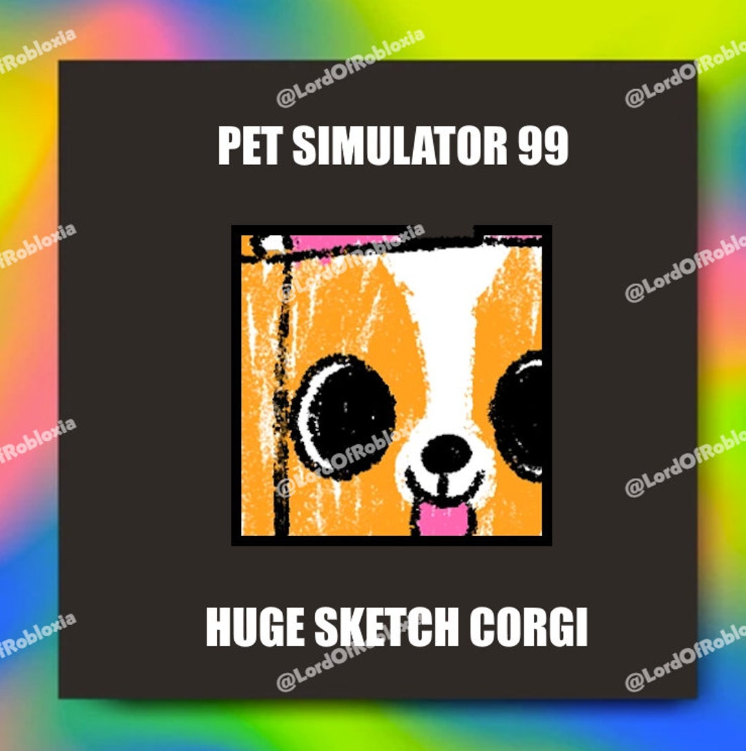 Ps99 Pet Simulator 99 Huge Sketch Corgi - Etsy
