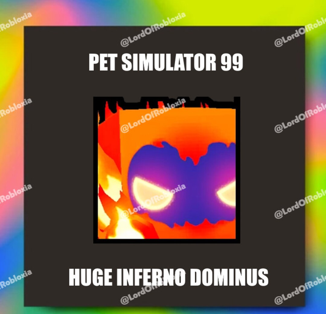 Ps99 Pet Simulator 99 Huge Inferno Dominus - Etsy