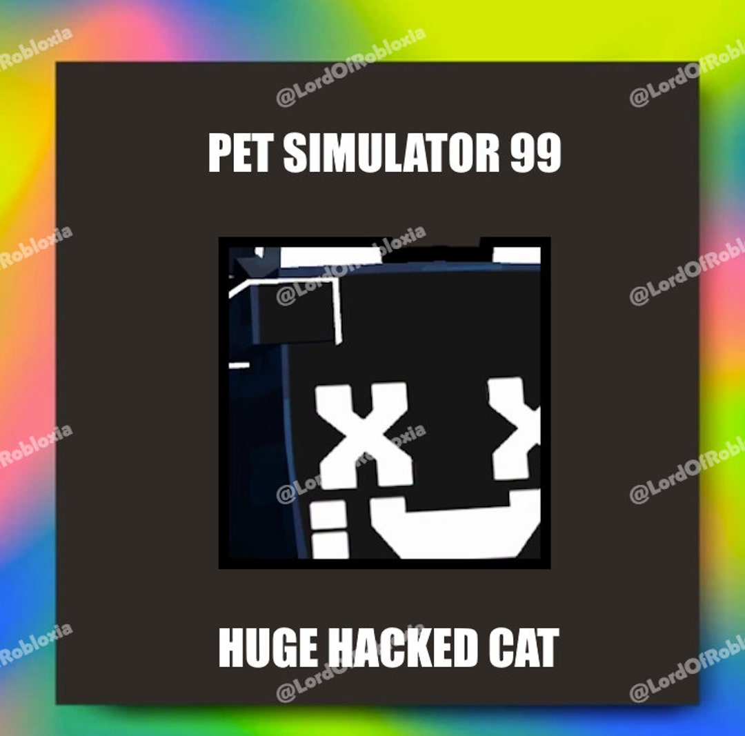 Ps99 Pet Simulator 99 Huge Hacked Cat - Etsy